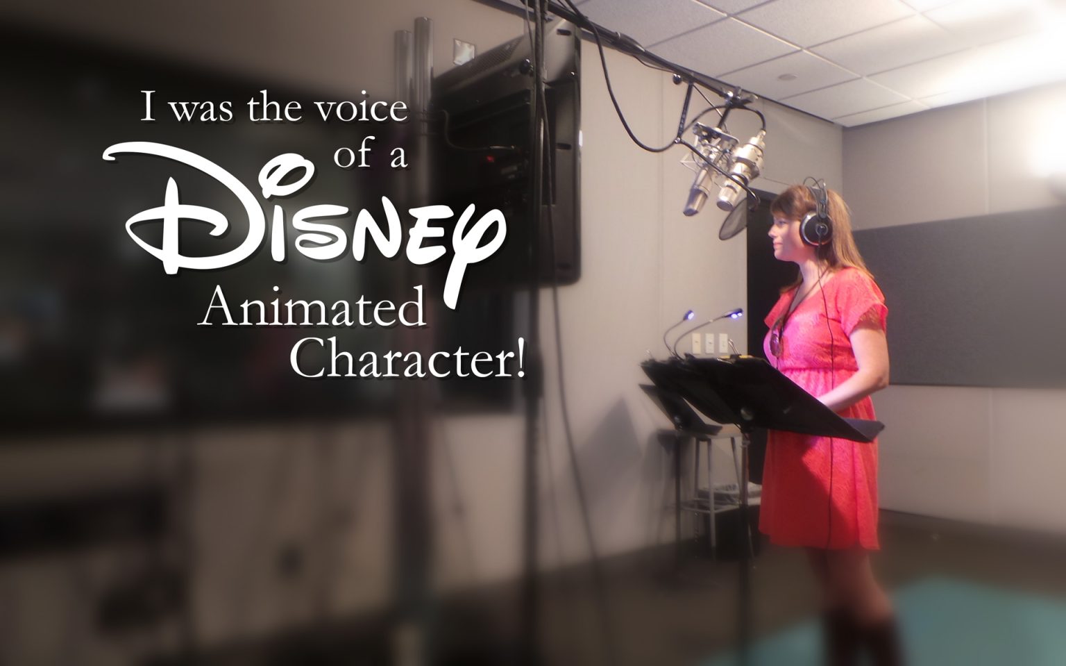 What it is like to be a Disney voice.