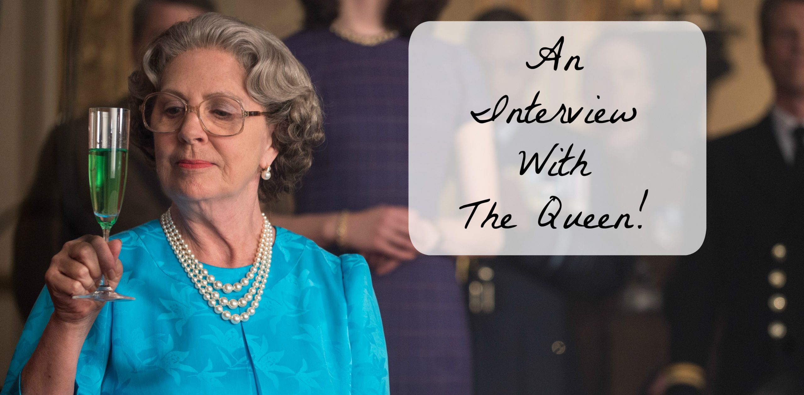 An Interview with the Queen in the BFG