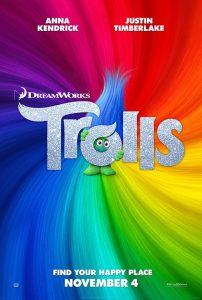 Trolls by Dreamworks - starring Justin Timberlake and Anna Kendrick