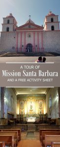 Mission Santa Barbara Free Activity Sheet and tour