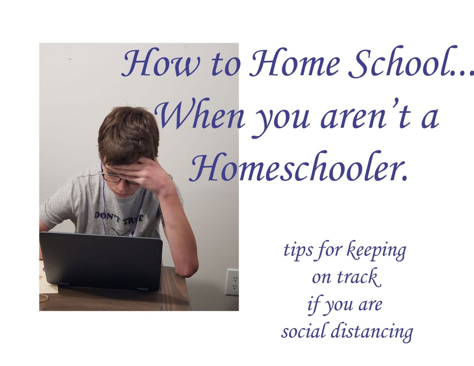 Tips on how to home school when you are not a homeschooling family.
